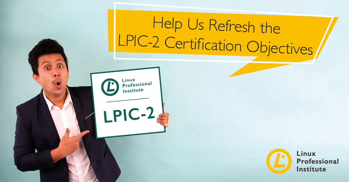 Blog - Help Us Refresh the LPIC-2 Certification Objectives | Linux ...