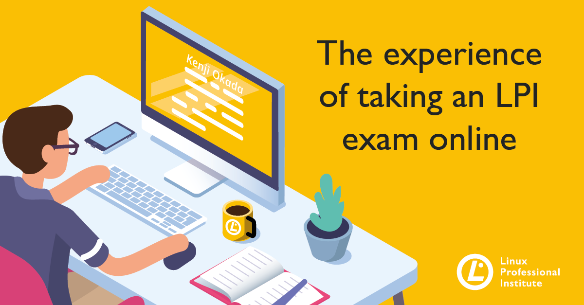 Blog - The experience of taking an LPI exam online | Linux Professional ...
