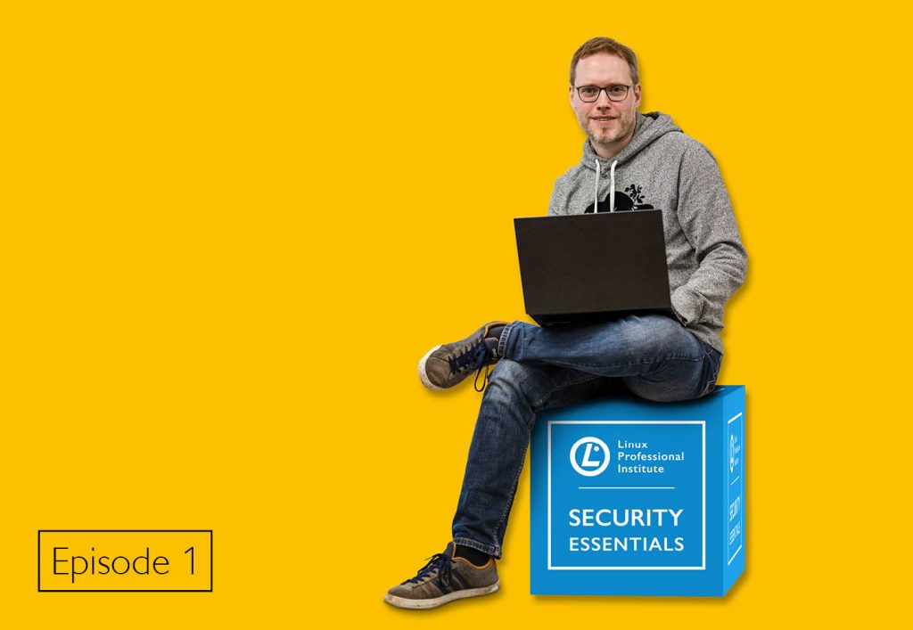 Why Everyone Should Know Security Essentials - Linux Professional Institute (LPI)