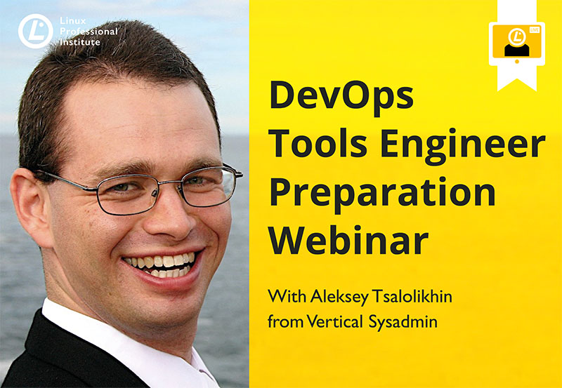 Join our Complimentary DevOps Tools Engineer Preparation Webinar - Linux Professional Institute ...