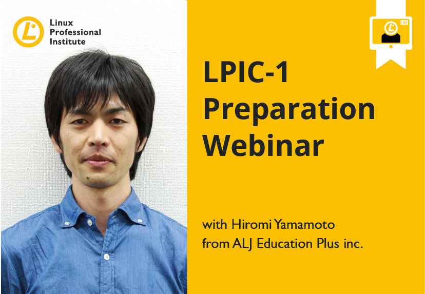Join our LPIC-1 Preparation Session (Japanese) - Linux Professional Institute (LPI)