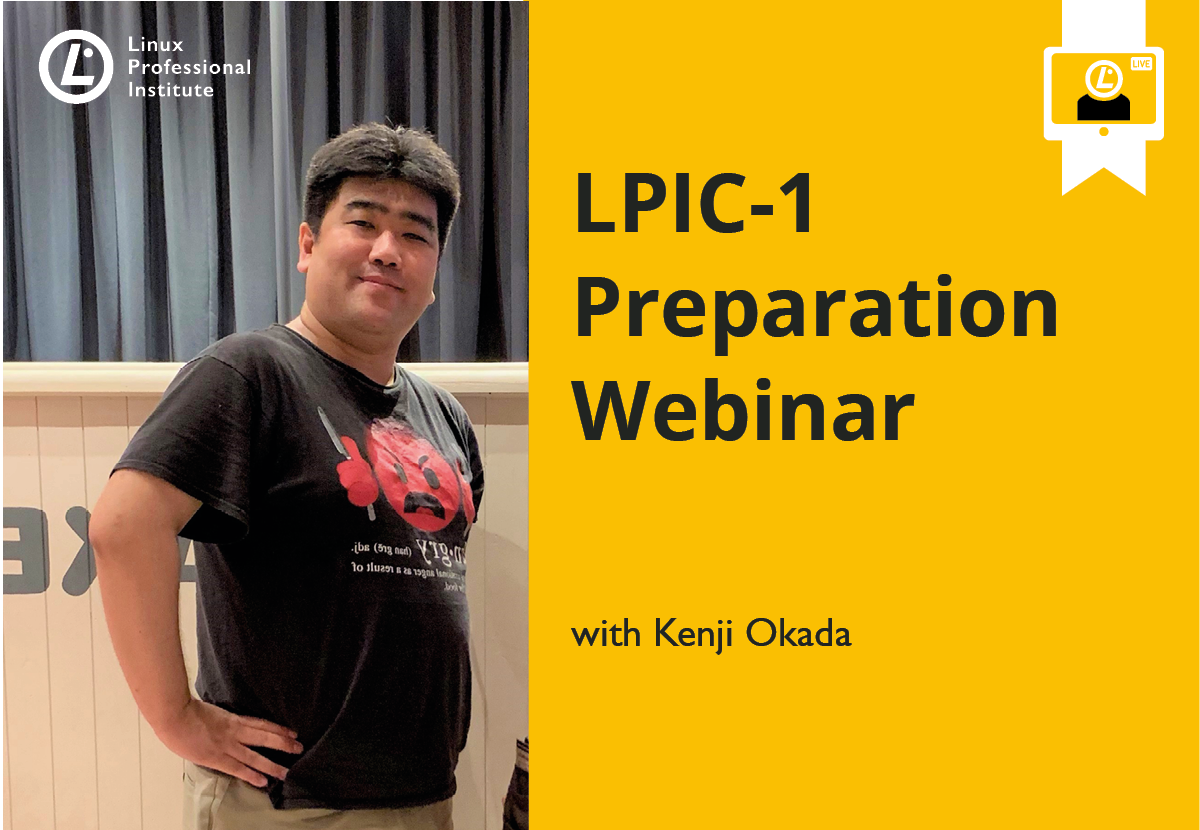 Webinar: Join our LPIC-1 Preparation Webinar (Japanese) - Linux Professional Institute (LPI)
