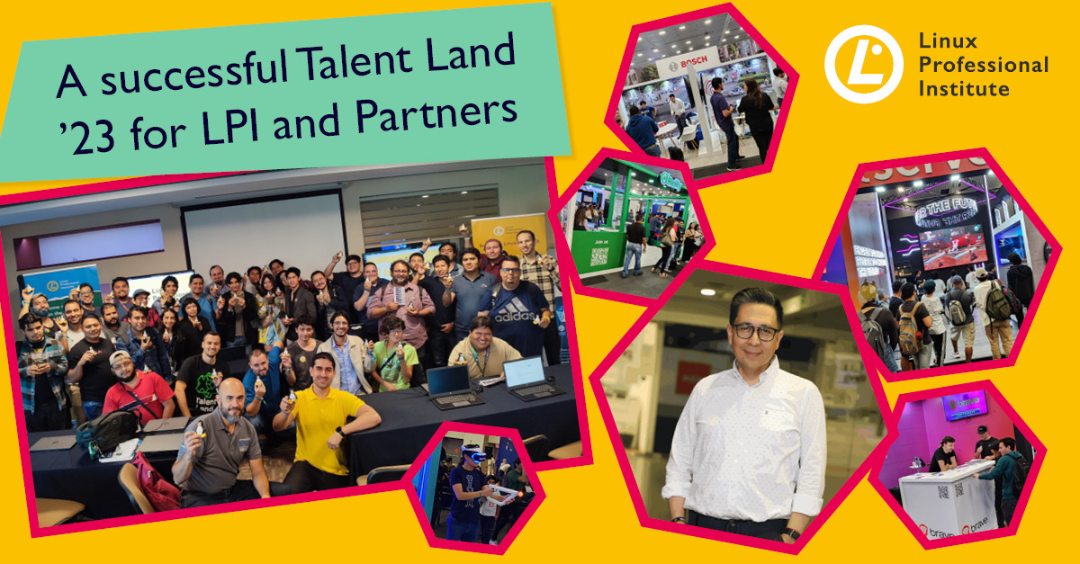 A Successful Talent Land ’23 for LPI and Partners - Linux Professional Institute (LPI)